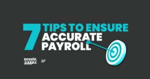 7 Tips To Ensure Accurate Payroll - Bennett/Porter